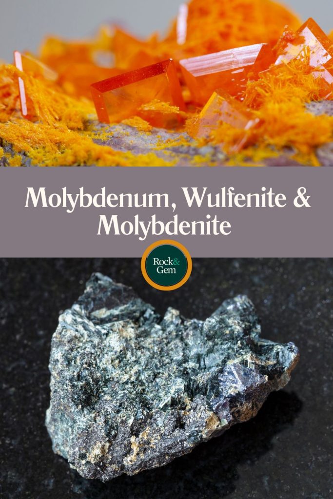 Molybdenum, Wulfenite & Molybdenite - Rock & Gem Magazine