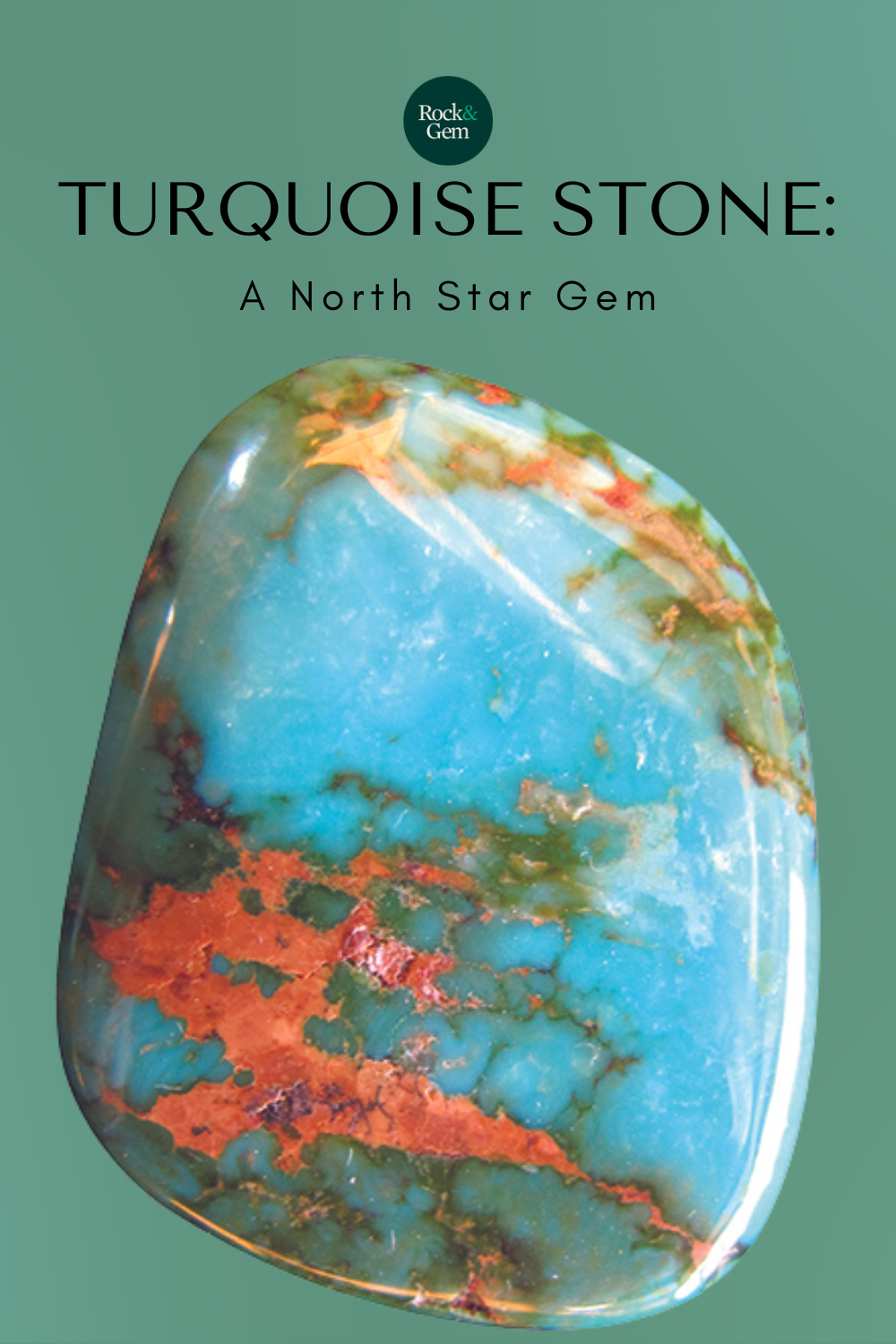 Turquoise Stone: A North Star Gem - Rock & Gem Magazine