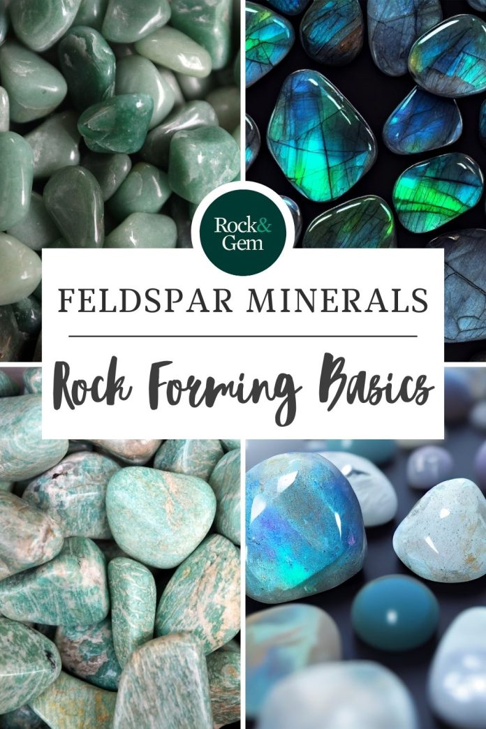 Feldspar Minerals: Rock Forming Basics - Rock & Gem Magazine