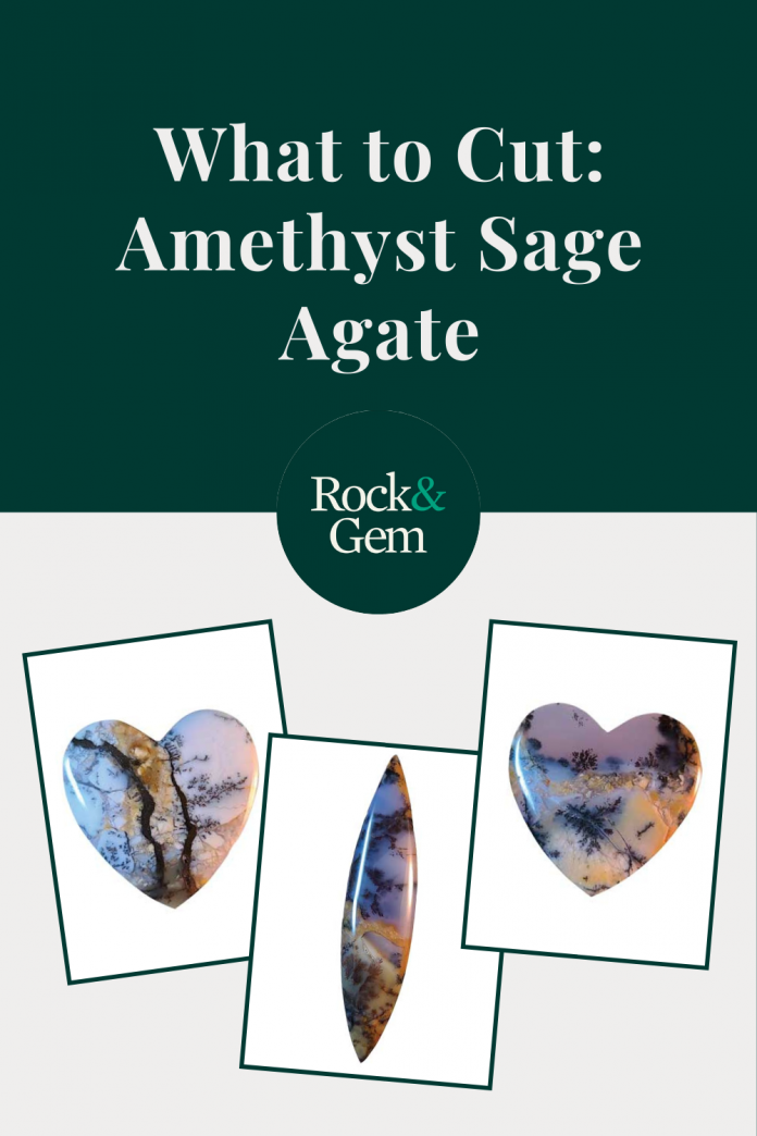 Amethyst Sage Agate: What to Cut - Rock & Gem Magazine