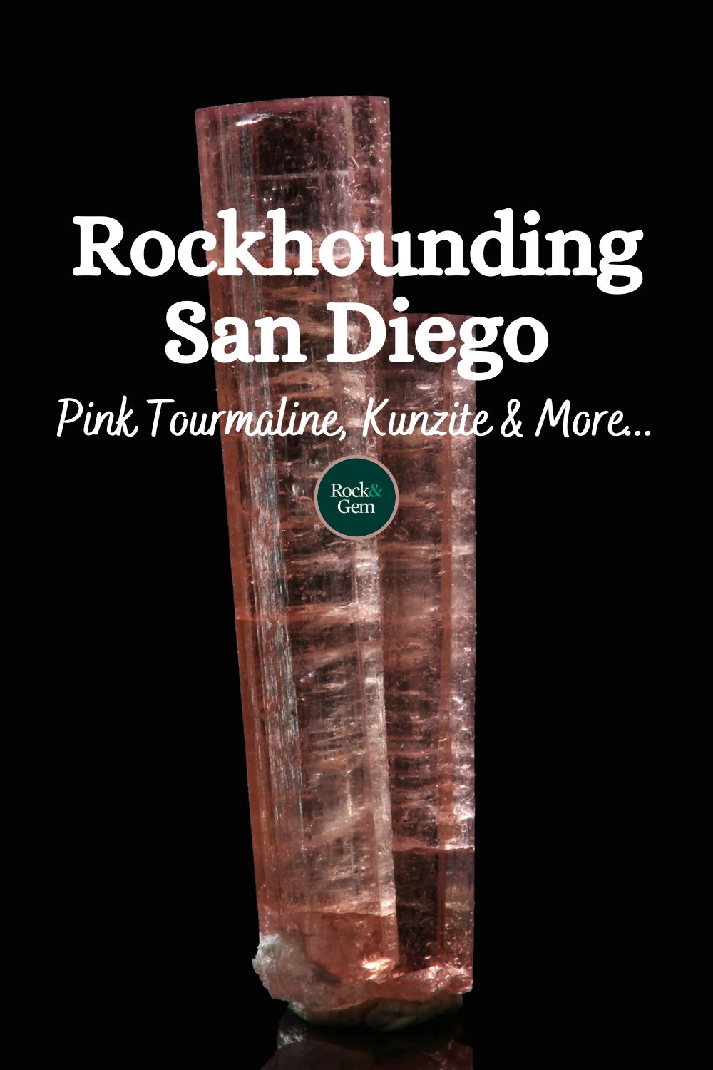 Pink Tourmaline & Fossils in San Diego - Rock & Gem Magazine