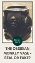 The Obsidian Monkey Vase – Is It Real or Fake?