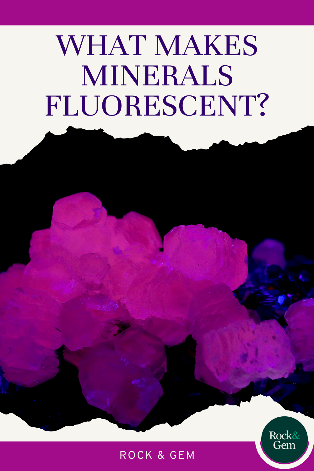 What Makes Minerals Fluorescent? - Rock & Gem Magazine