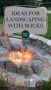 Landscaping With Rocks - Rock & Gem Magazine