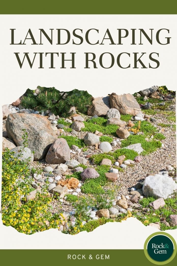 Landscaping With Rocks | Rock & Gem Magazine