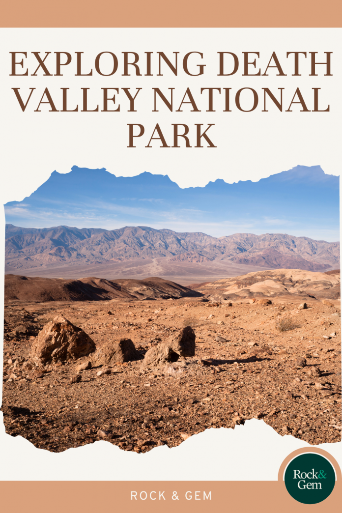 Exploring Death Valley National Park | Rock & Gem Magazine