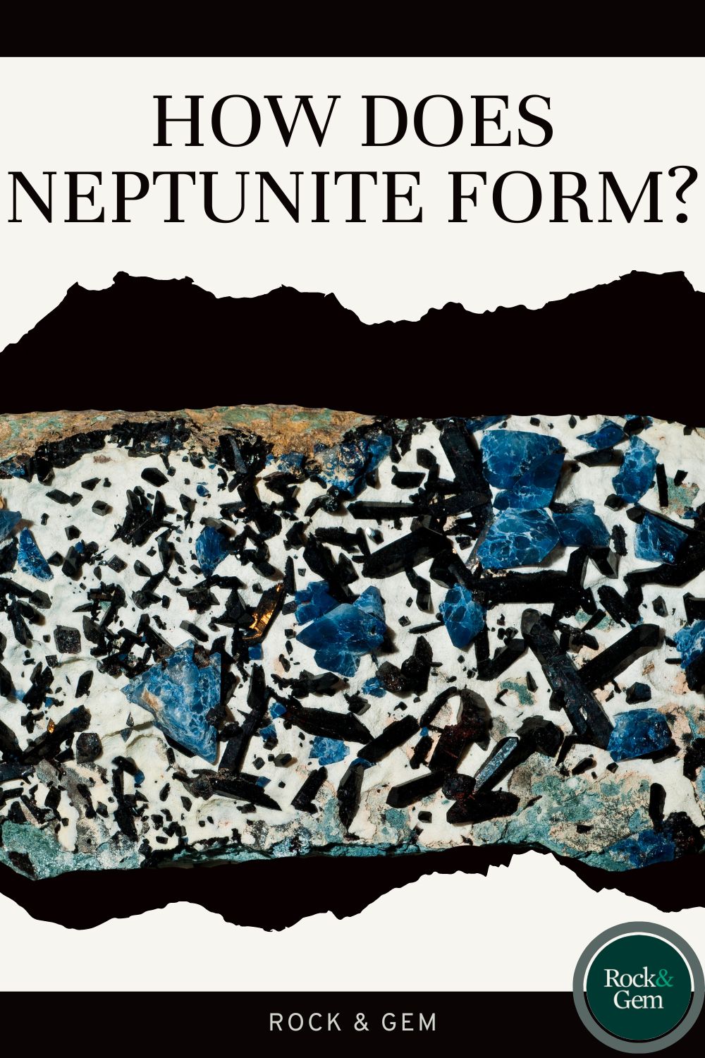 How Does Neptunite Form? - Rock & Gem Magazine