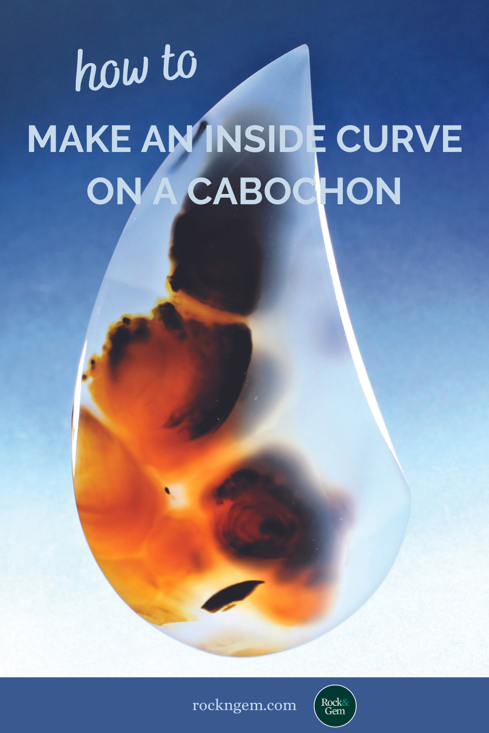 How to Make an Inside Curve on a Cab - Rock & Gem Magazine