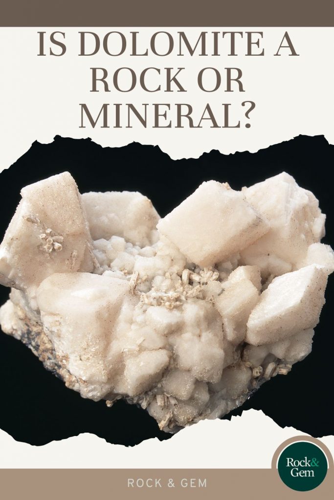 Is Dolomite a Mineral or a Rock? | Rock & Gem Magazine