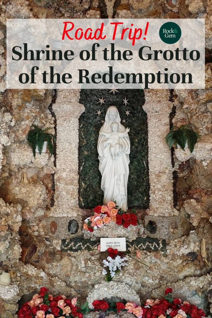 Shrine of the Grotto of the Redemption | Rock & Gem Magazine