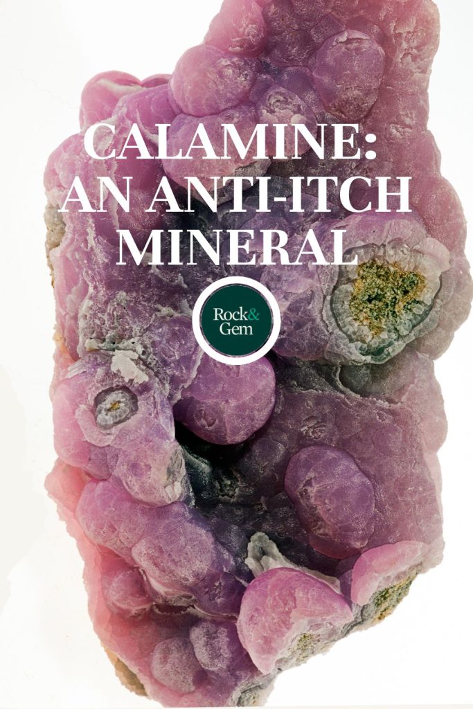 Calamine: Beyond An Anti-Itch Mineral - Rock & Gem Magazine