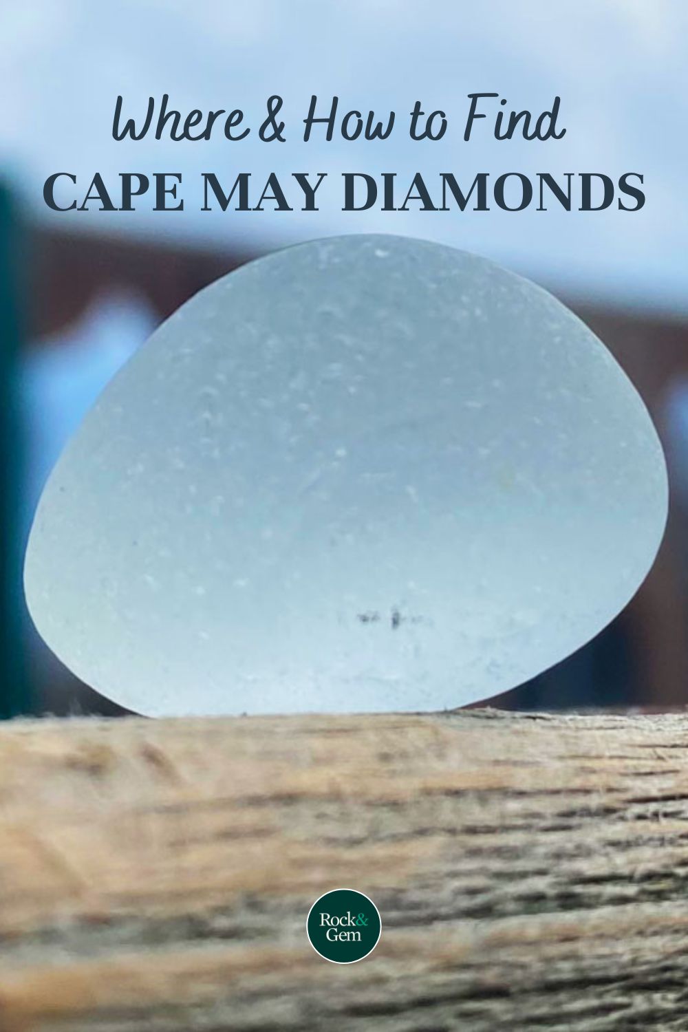 Cape May Diamonds Guide - Rock & Gem Magazine