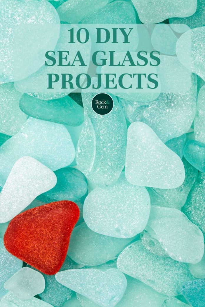 10 DIY Sea Glass Art Projects - Rock & Gem Magazine
