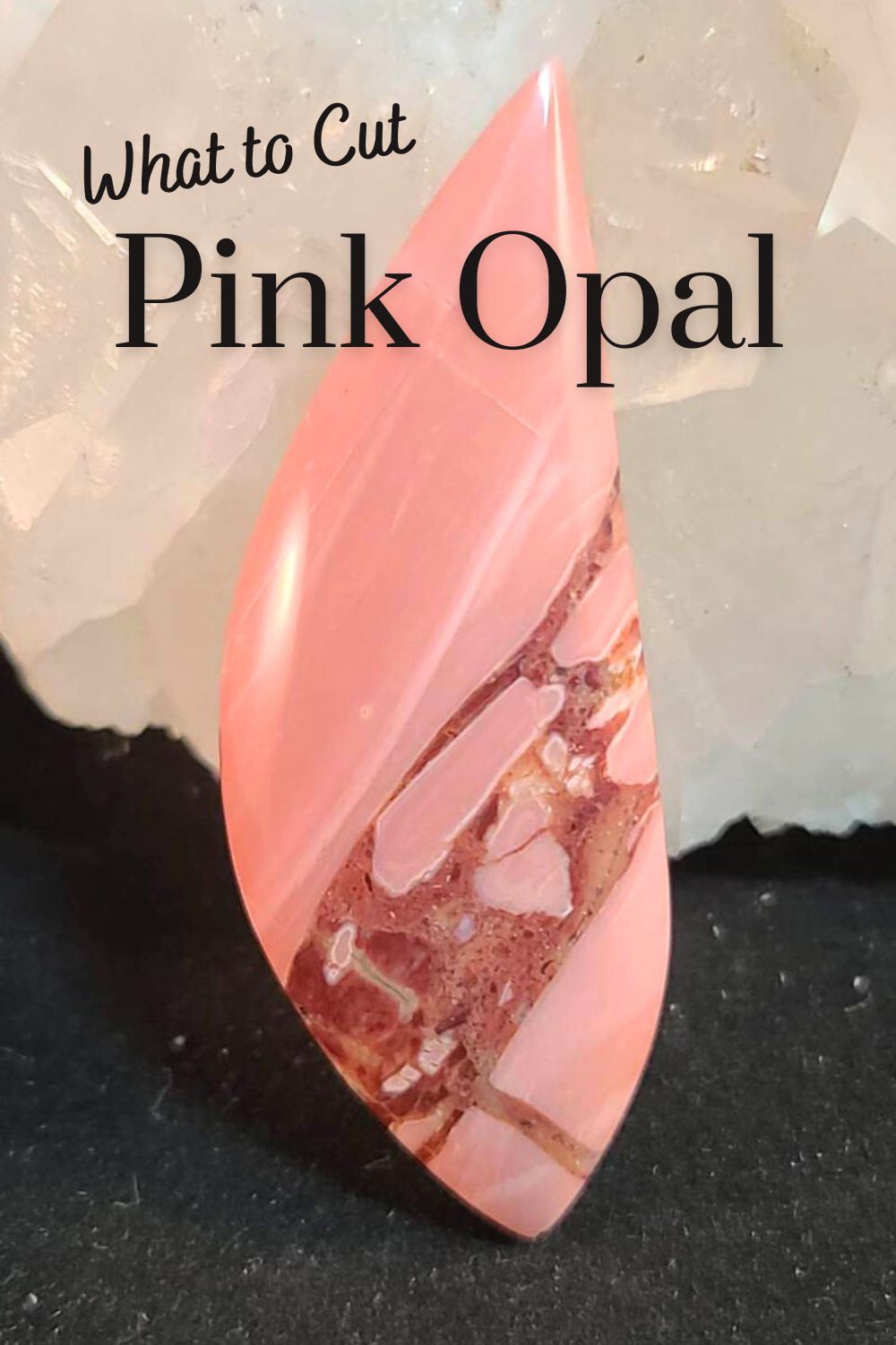 Pink Opal: What to Cut - Rock & Gem Magazine
