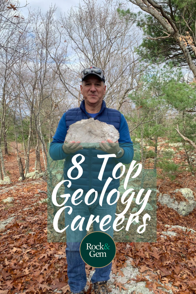 8 Top Geology Careers - Rock & Gem Magazine
