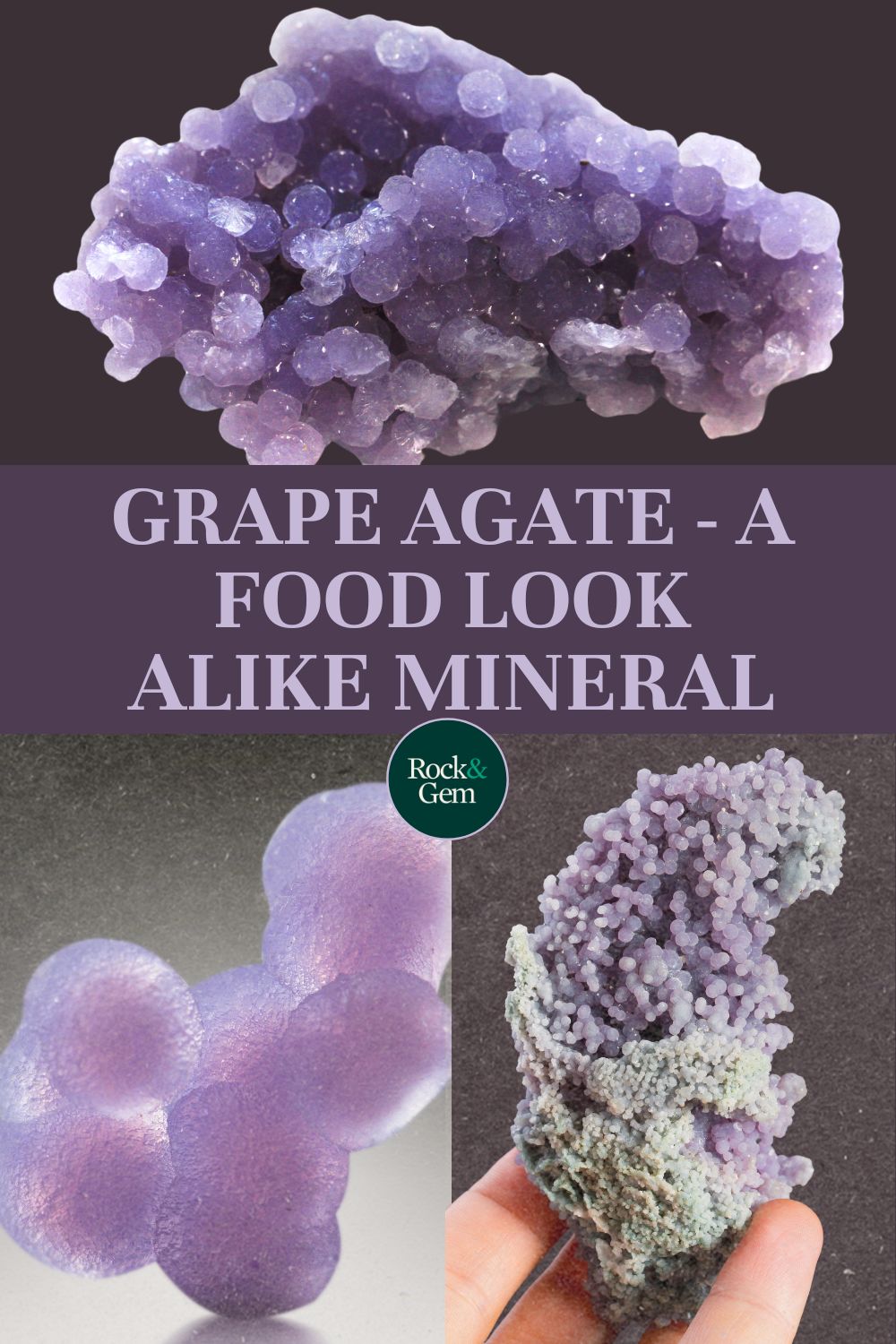 Grape Agate: A Food Look-Alike Mineral - Rock & Gem Magazine