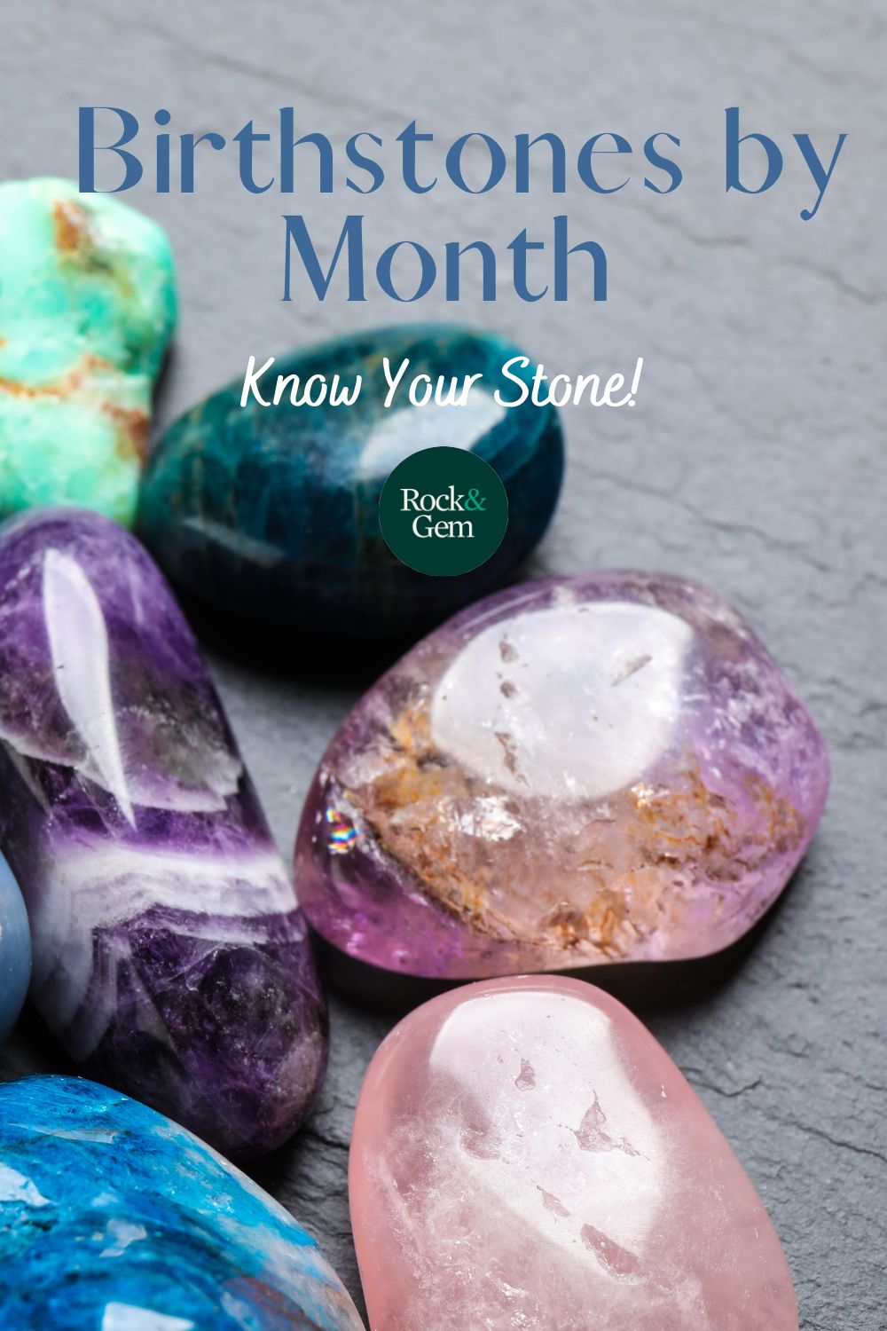 Birthstones by Month: What is Yours? - Rock & Gem Magazine