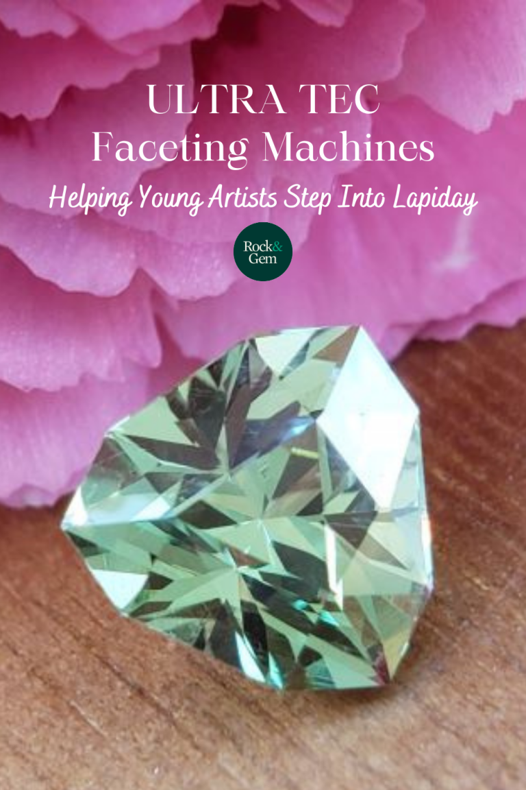 ULTRA TEC Faceting Machines: At the Forefront - Rock & Gem Magazine