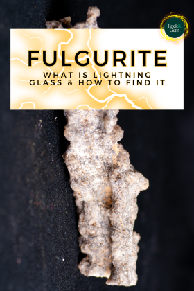 Fulgurite: What is Lightning Glass & How to Find It