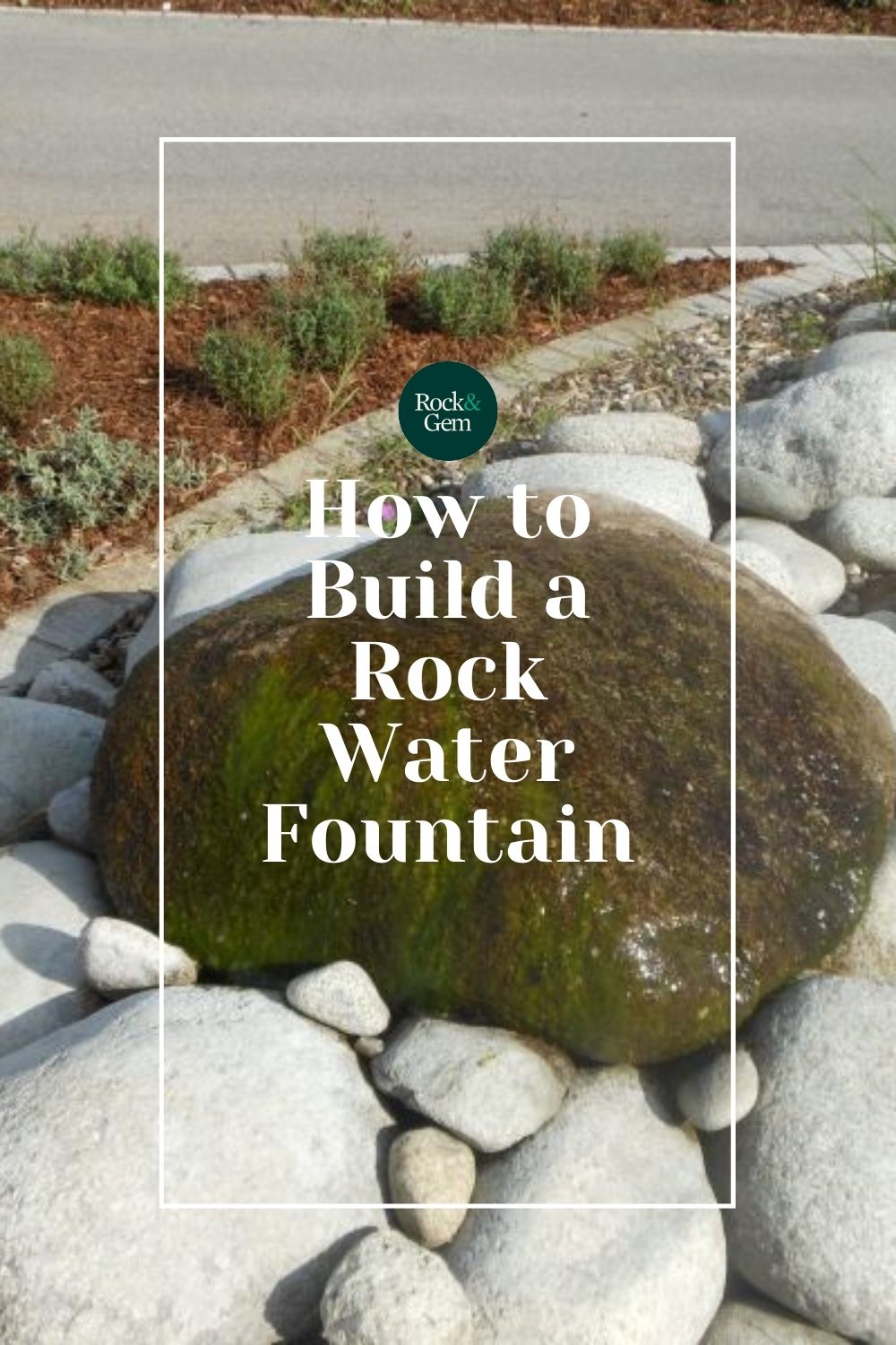 How to Build a Rock Water Fountain - Rock & Gem Magazine