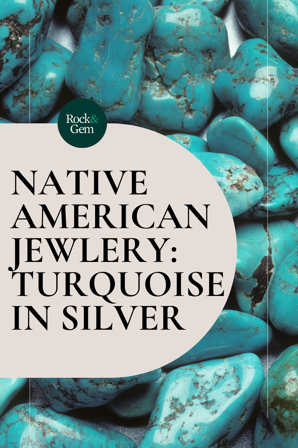 Native American Jewelry: Turquoise in Silver - Rock & Gem Magazine