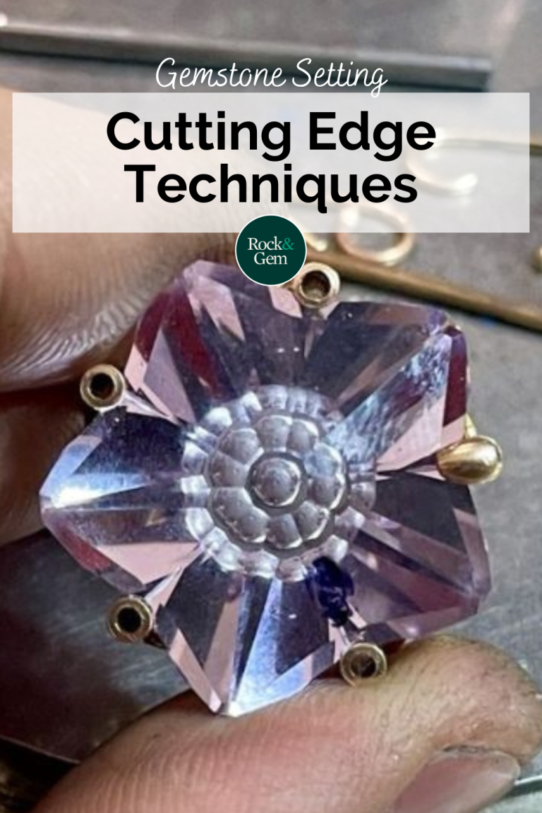 Gemstone Setting: Cutting Edge Techniques - Rock & Gem Magazine