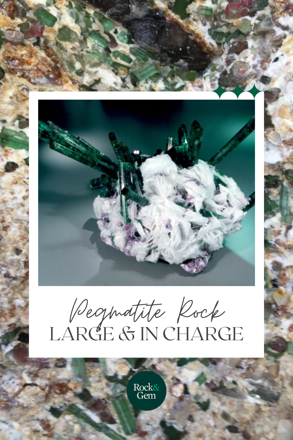 Pegmatite Rock: Large & In Charge - Rock & Gem Magazine