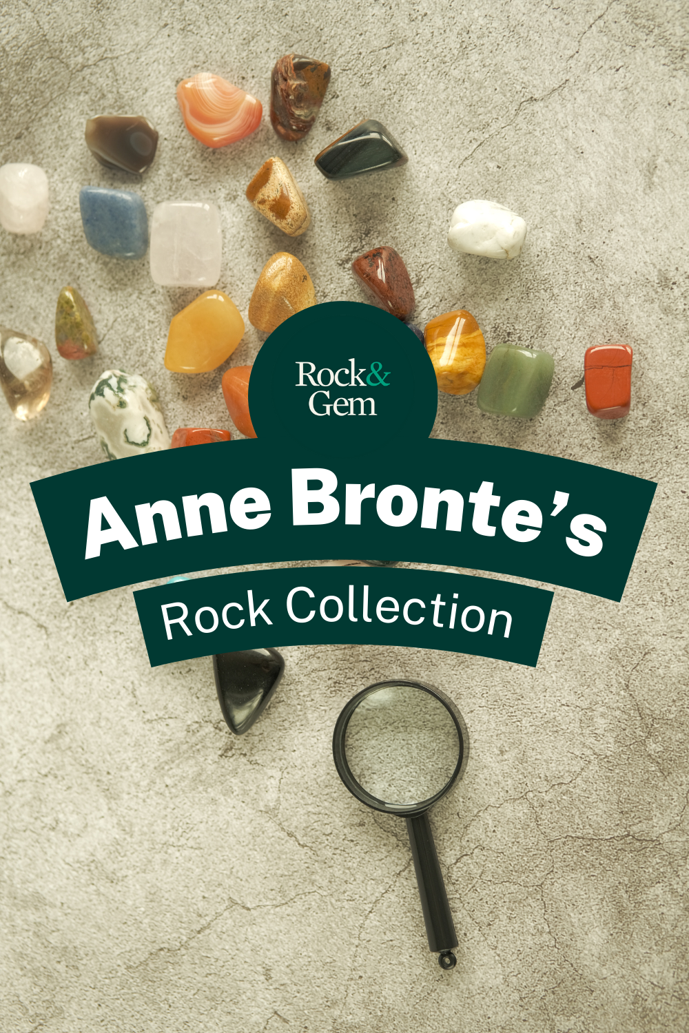 Anne Brontë & Her Rock Collection - Rock & Gem Magazine