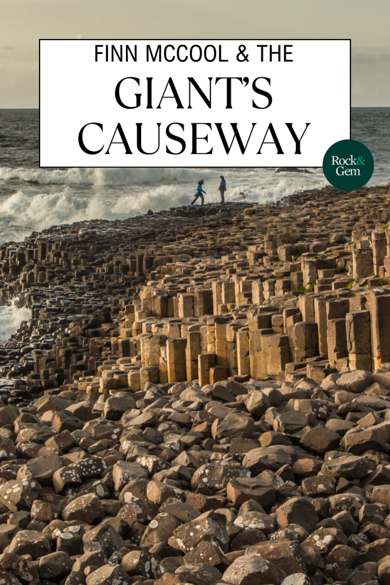 Finn McCool & the Giant’s Causeway - Rock & Gem Magazine
