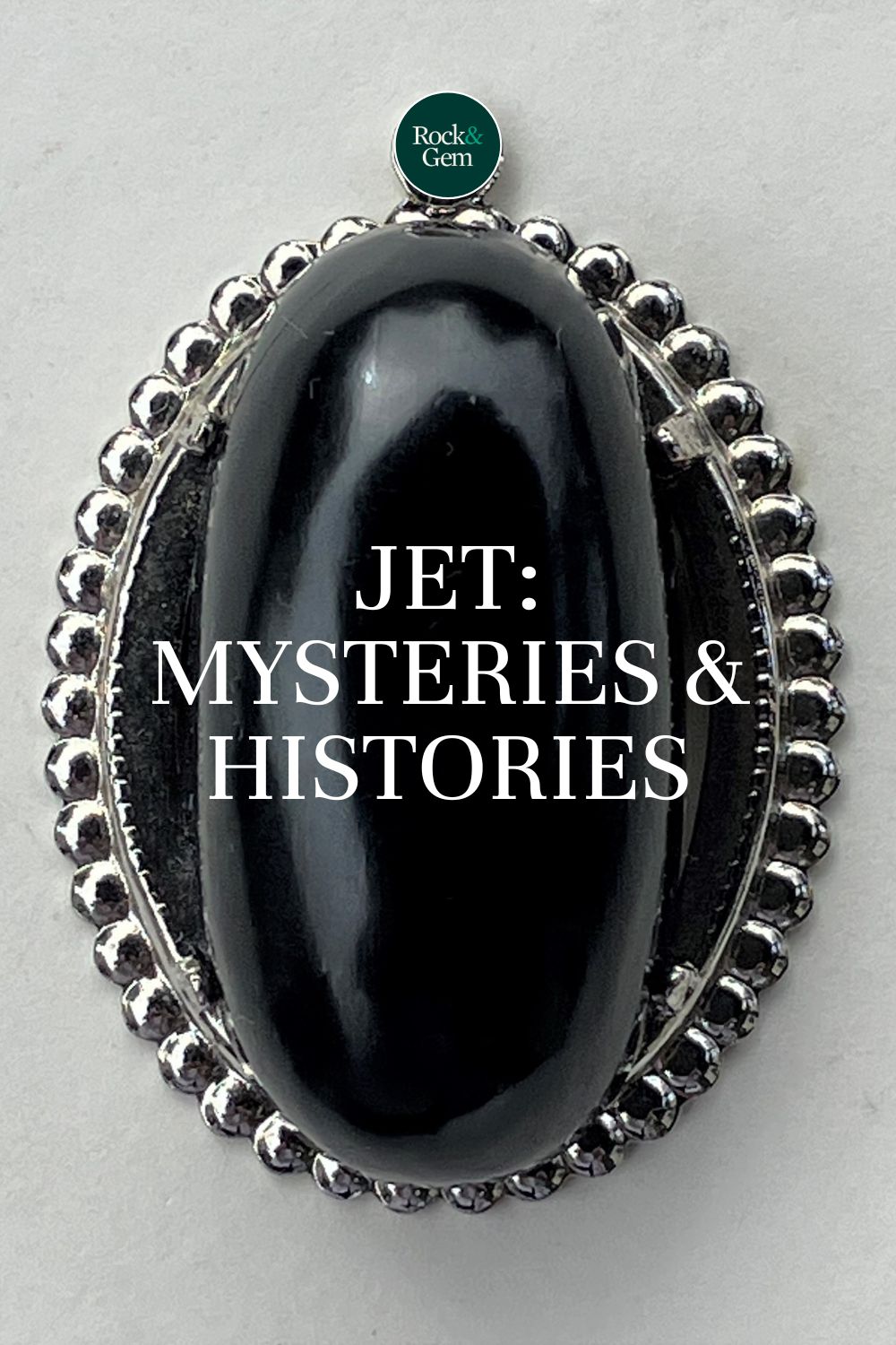 Jet Stone: Mysteries & Histories - Rock & Gem Magazine