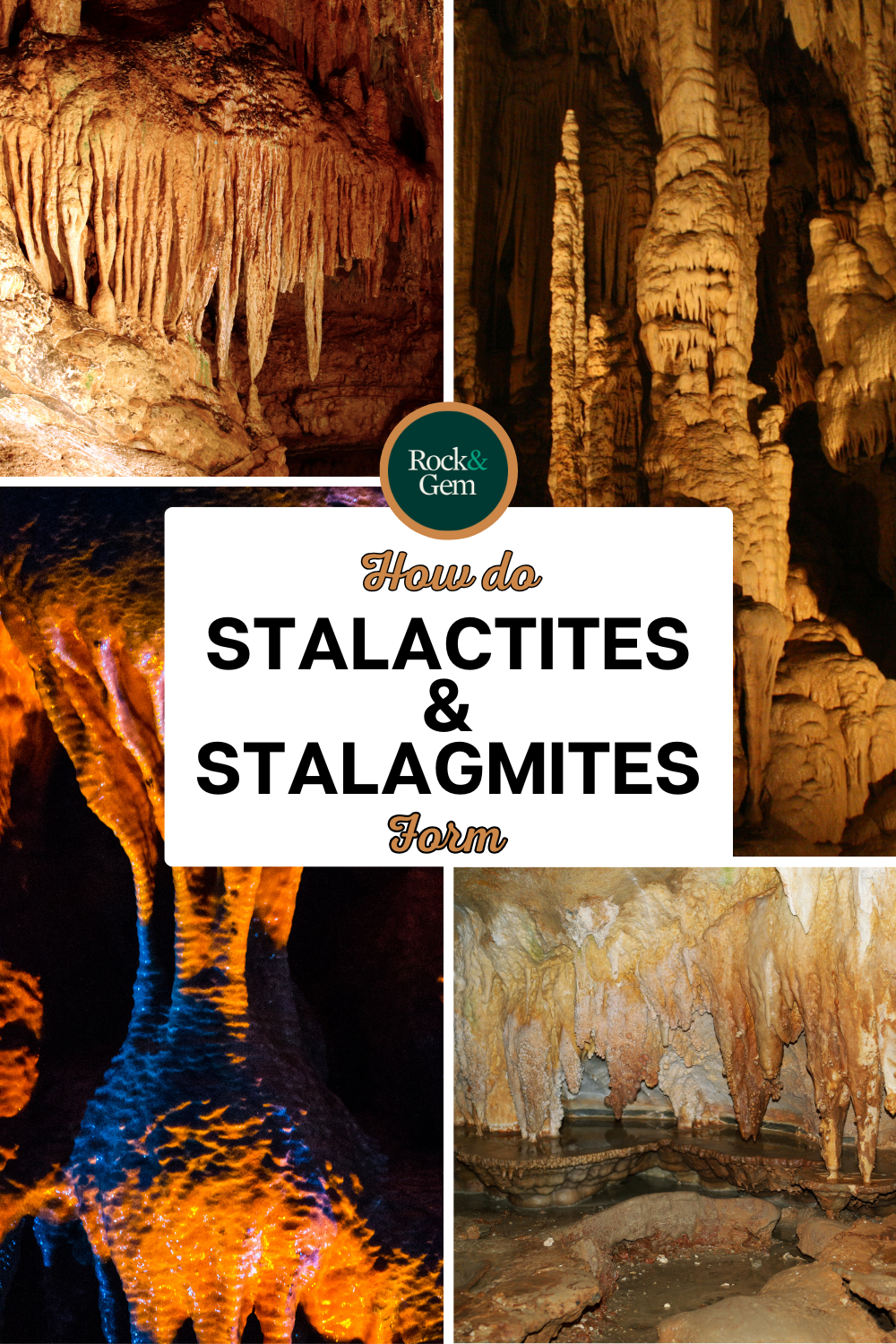 How Stalactites and Stalagmites Form in Caves - Rock & Gem Magazine
