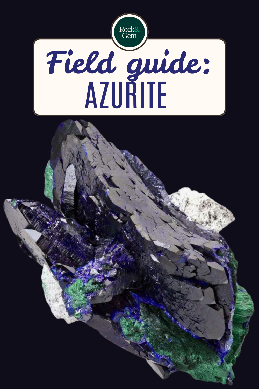 Azurite: The Deep Blue Copper Mineral - Rock & Gem Magazine