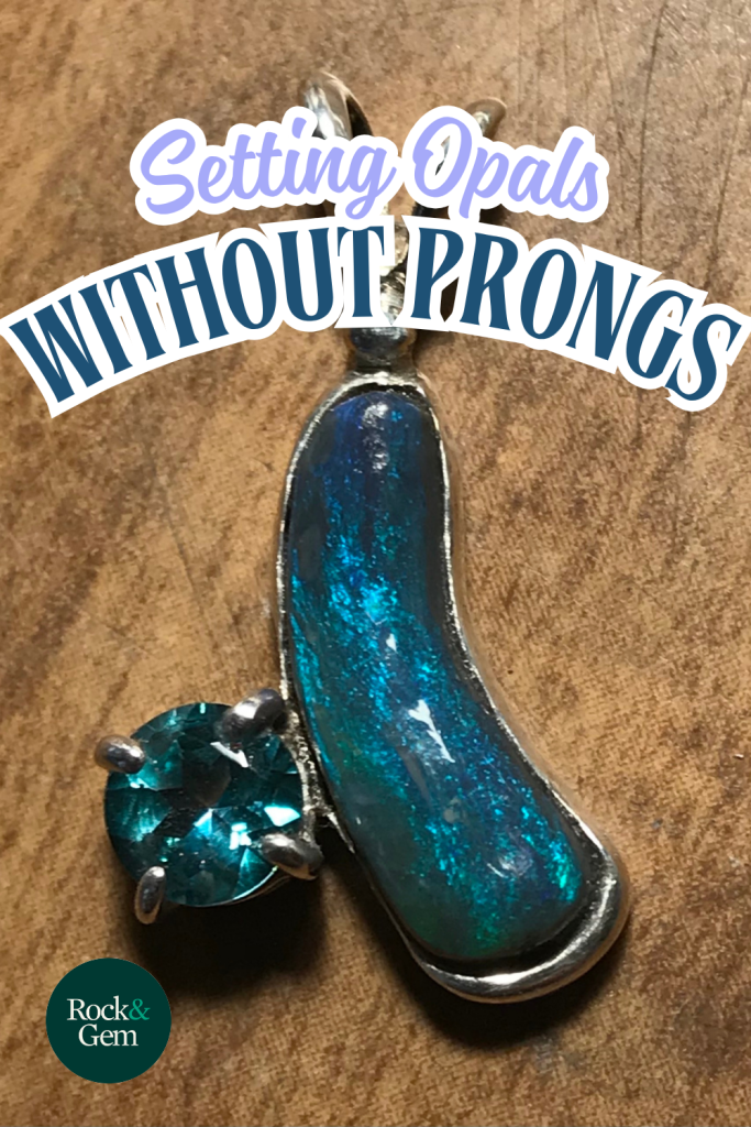 Setting Opals Without Prongs - Rock & Gem Magazine